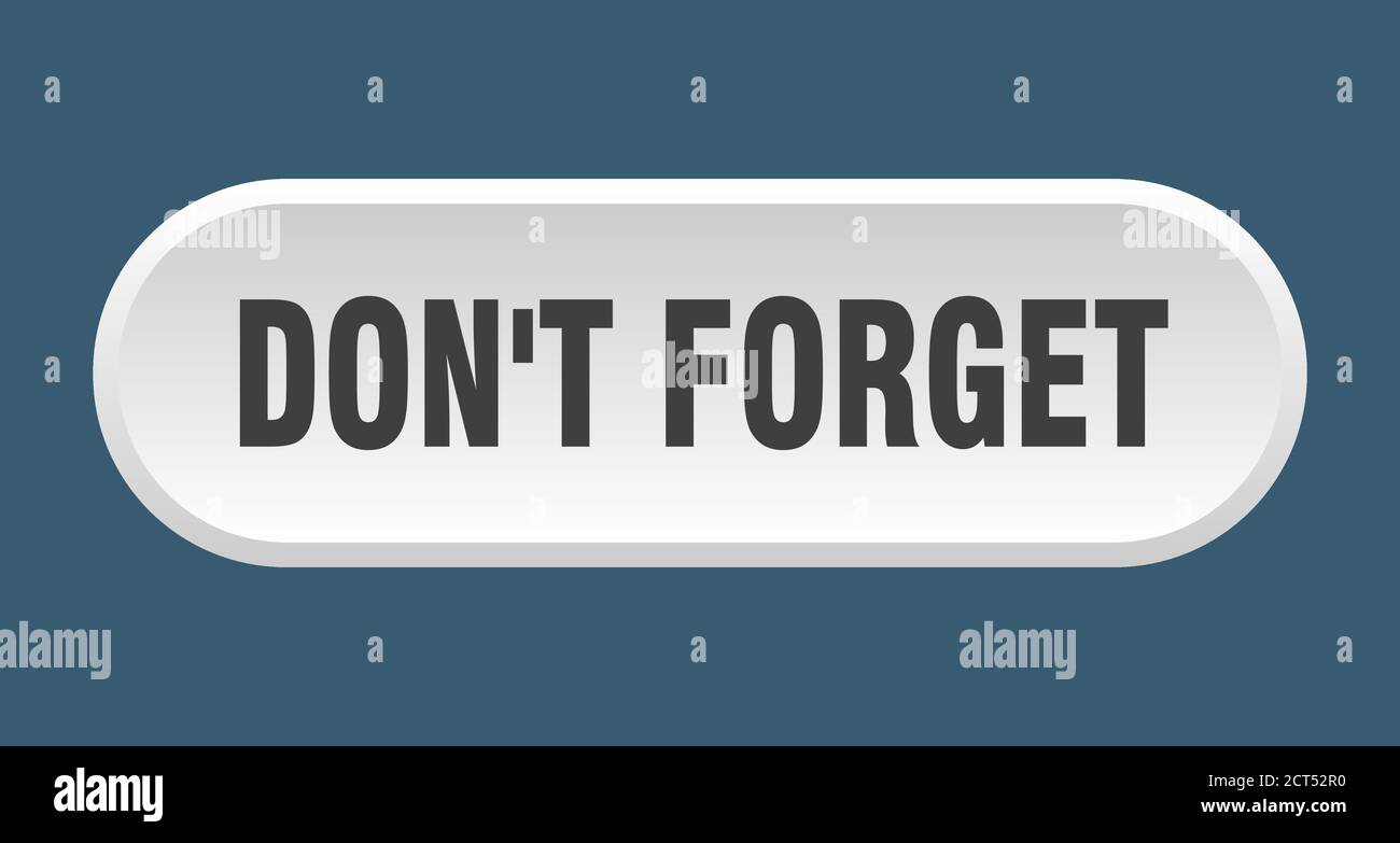 don't forget button. rounded sign isolated on white background Stock ...