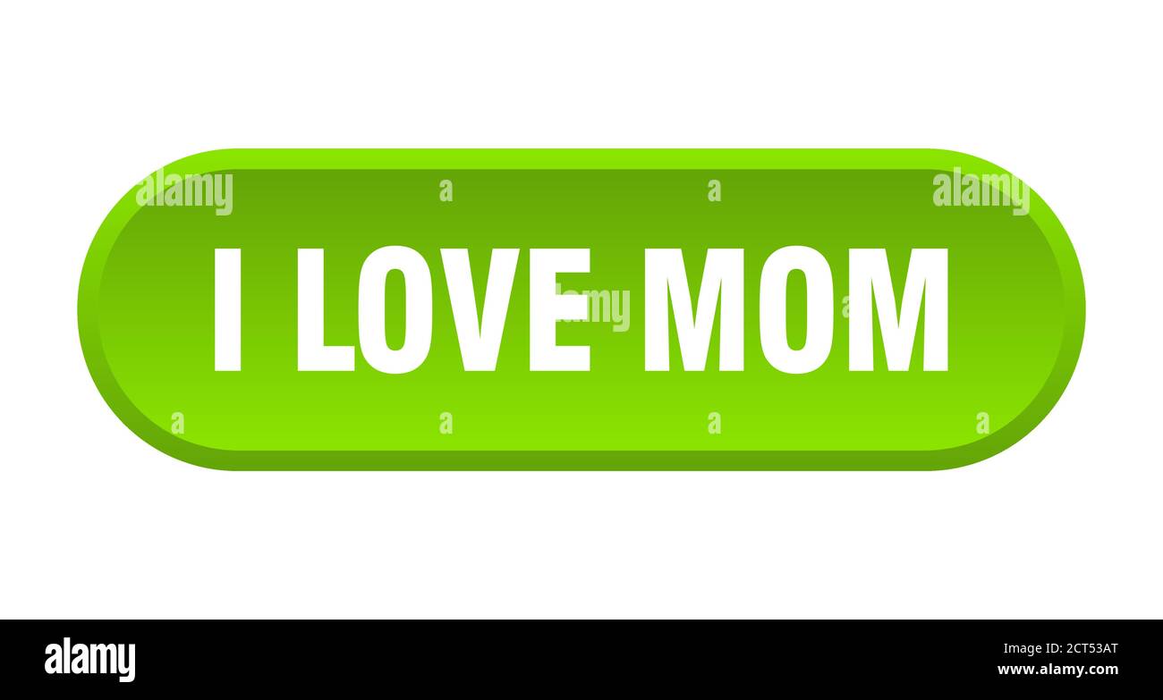 i love mom button. rounded sign isolated on white background Stock ...