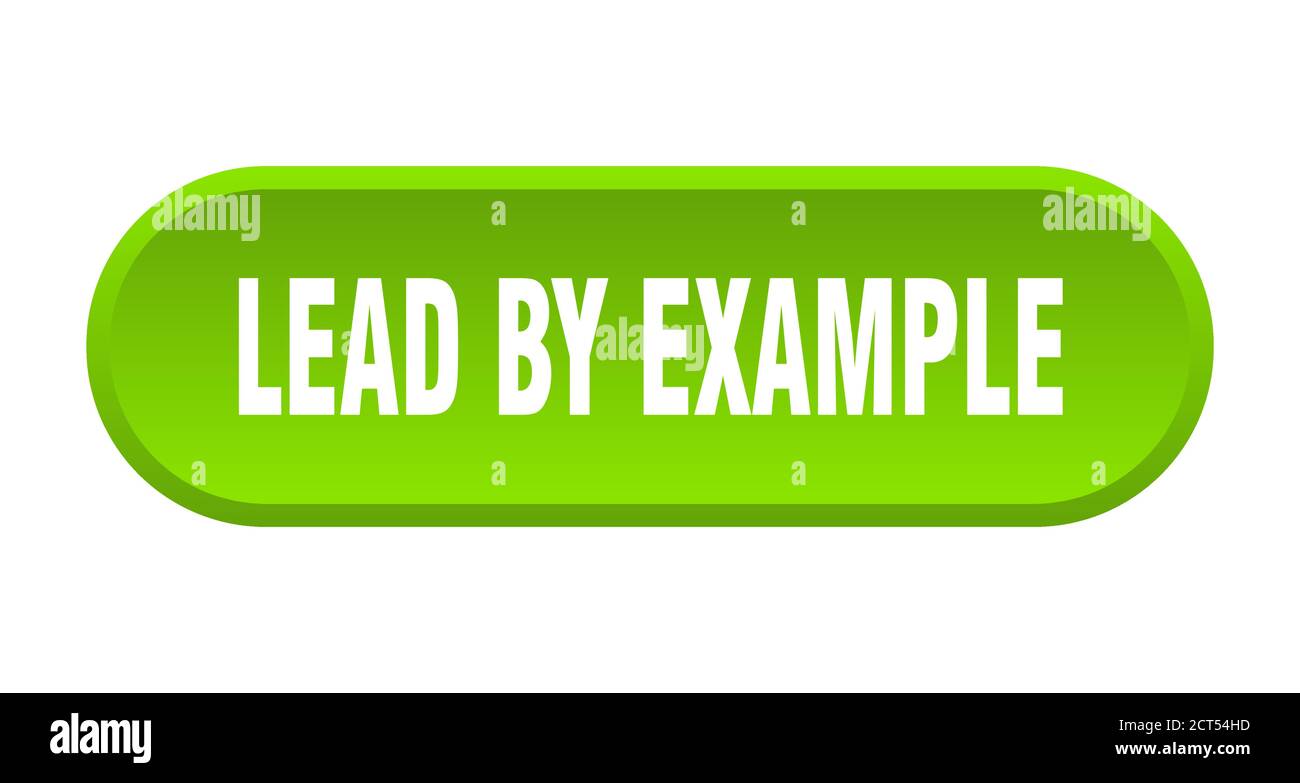 lead by example button. rounded sign isolated on white background Stock ...