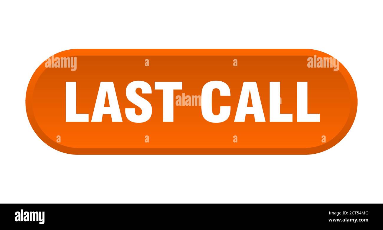 last call button. rounded sign isolated on white background Stock ...