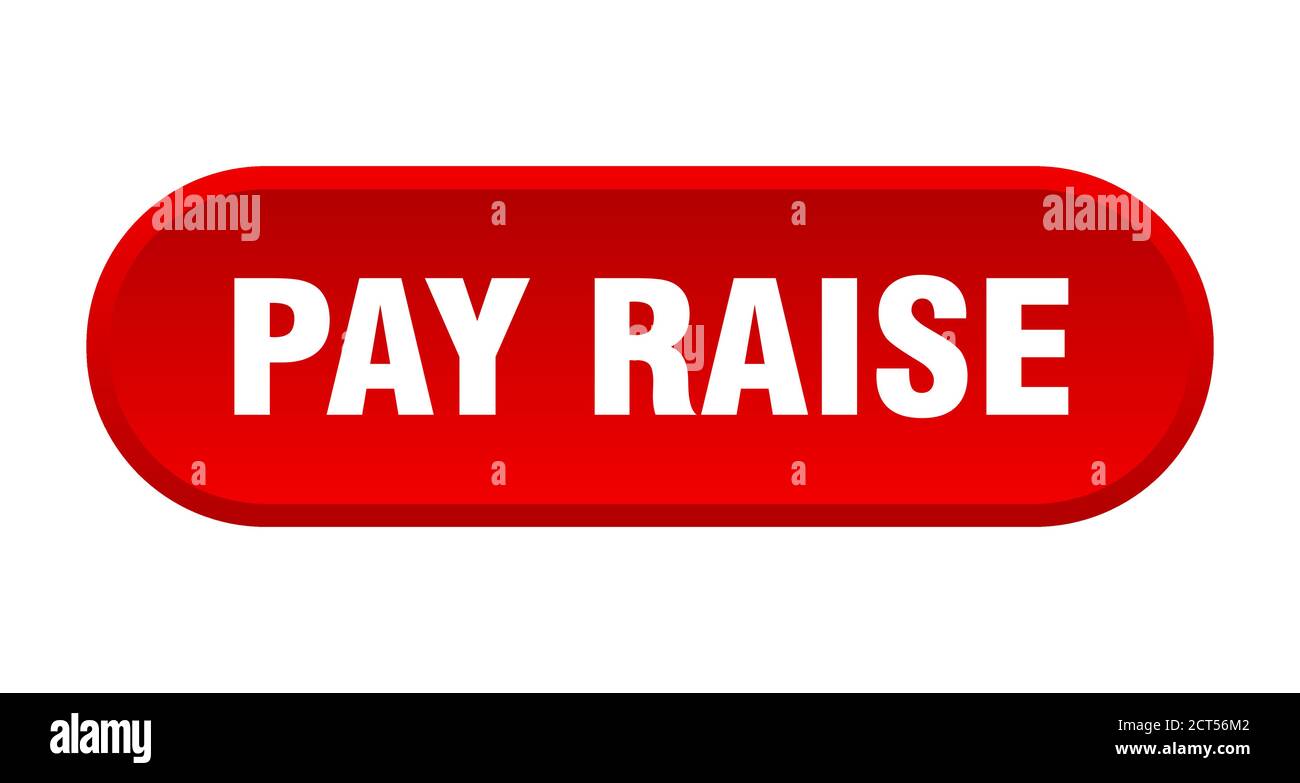 pay raise button. rounded sign isolated on white background Stock ...