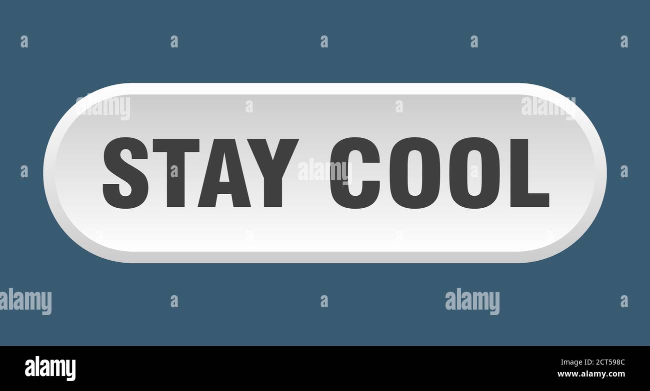 stay cool button. rounded sign isolated on white background Stock ...