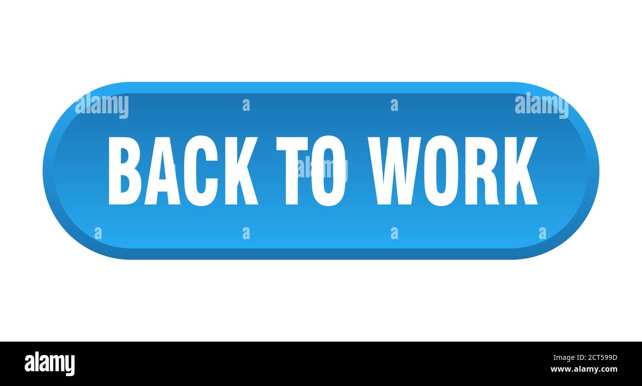 back to work button. rounded sign isolated on white background Stock ...