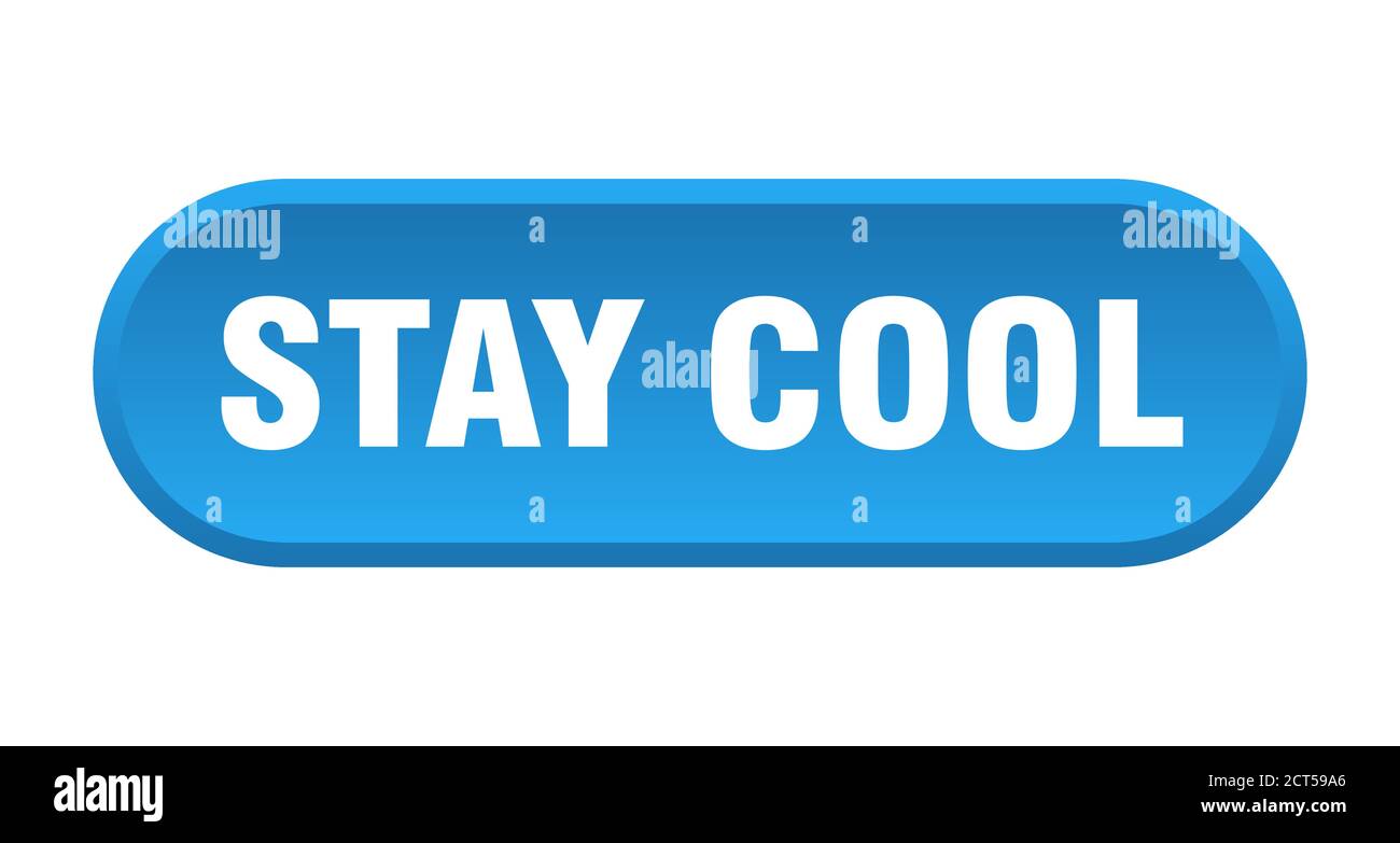 stay cool button. rounded sign isolated on white background Stock ...