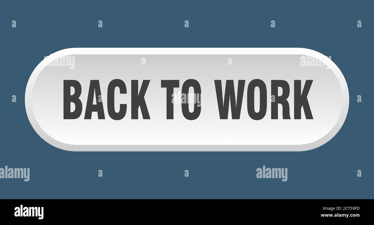 back to work button. rounded sign isolated on white background Stock ...