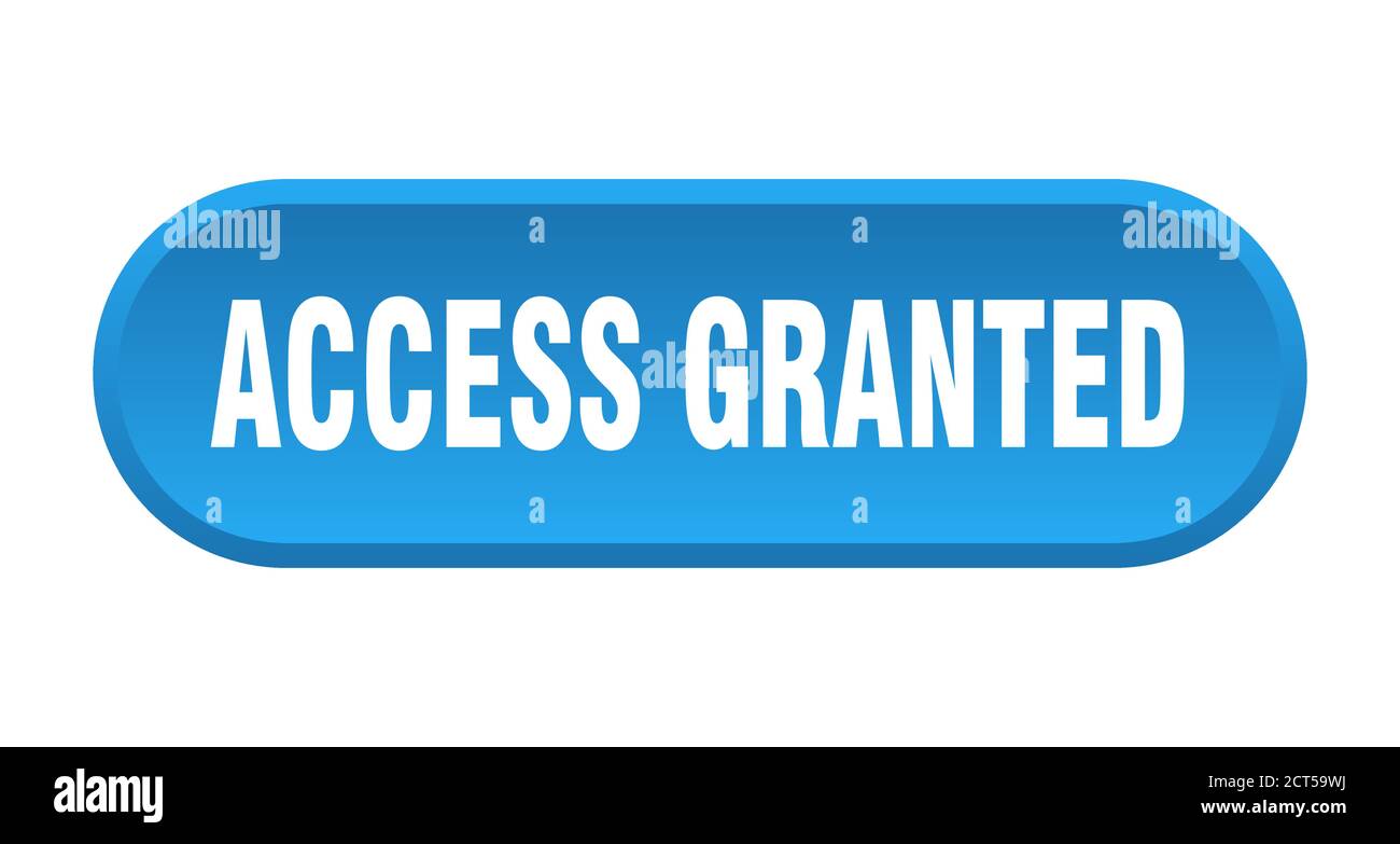 access granted button. rounded sign isolated on white background Stock ...