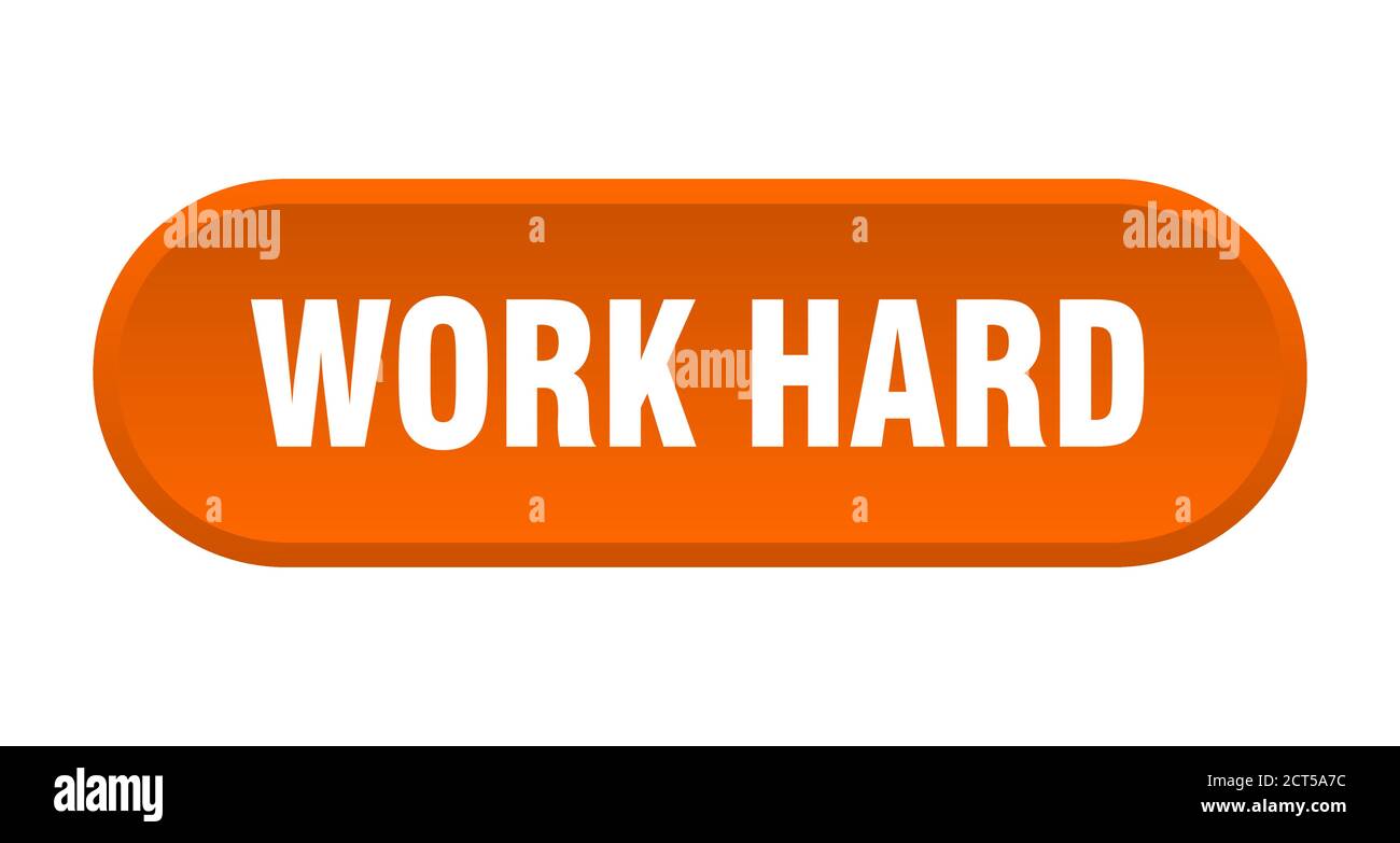 work hard button. rounded sign isolated on white background Stock ...