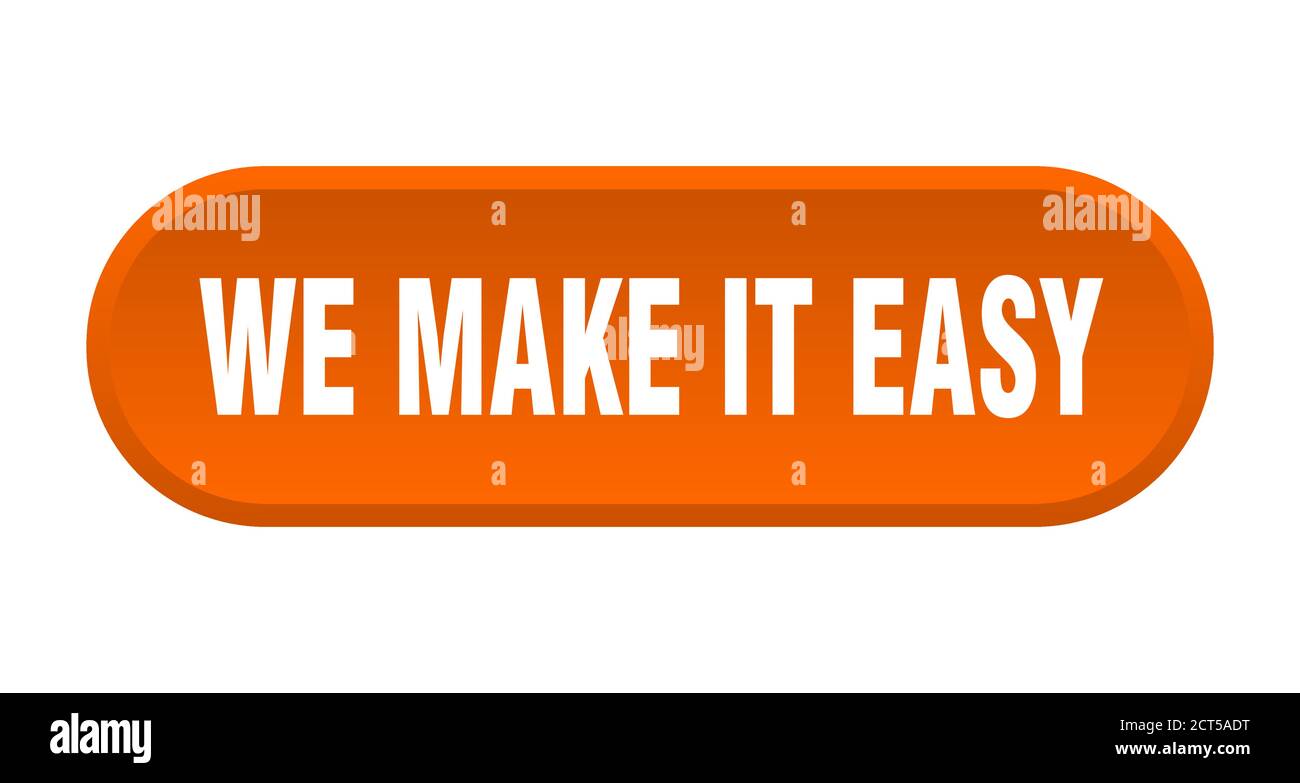 we make it easy button. rounded sign isolated on white background Stock ...