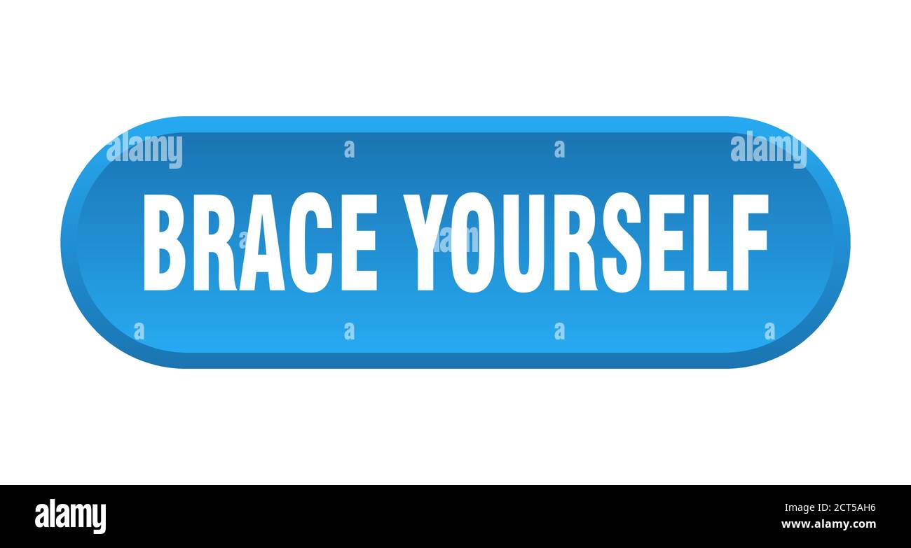 brace yourself button. rounded sign isolated on white background Stock ...