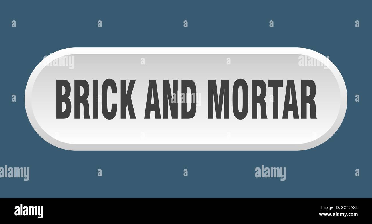 brick and mortar button. rounded sign isolated on white background ...