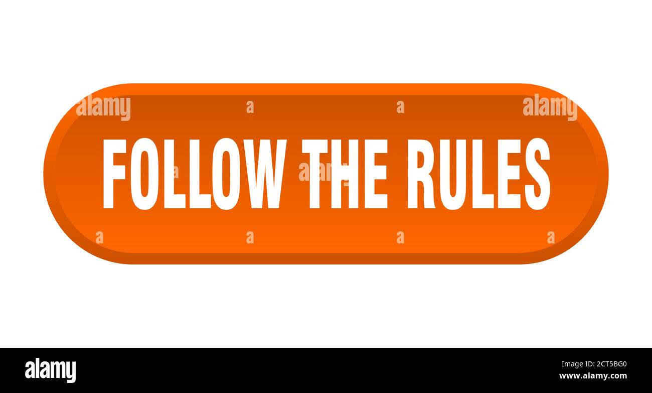 follow the rules button. rounded sign isolated on white background ...