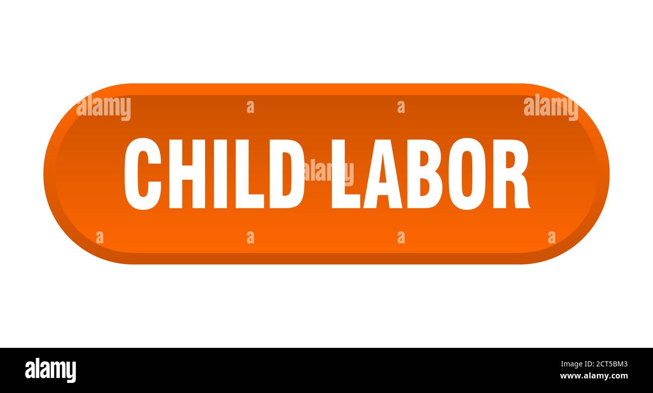 child labor button. rounded sign isolated on white background Stock ...
