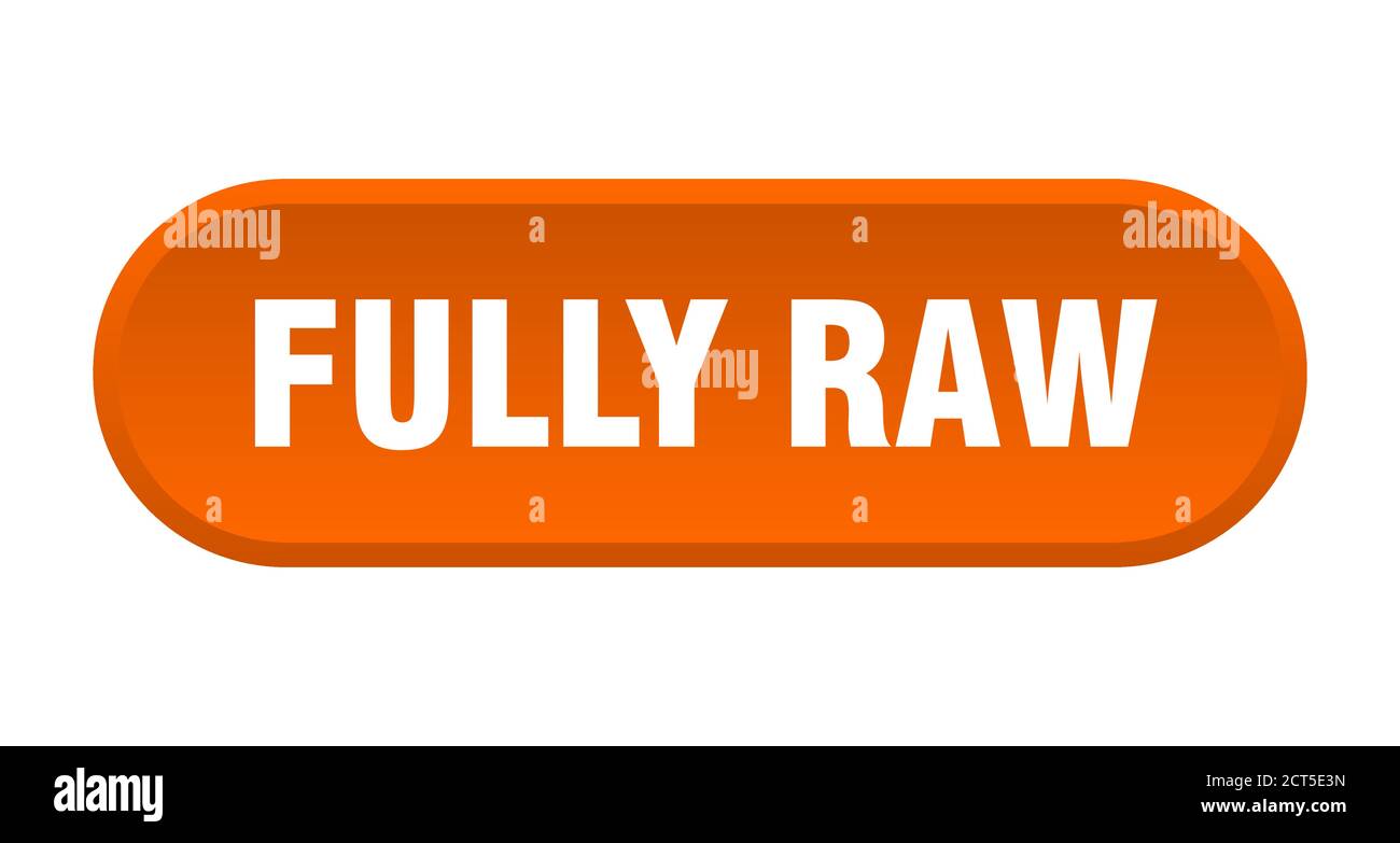 fully raw button. rounded sign isolated on white background Stock ...