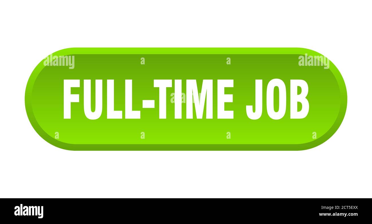 full-time job button. rounded sign isolated on white background Stock ...