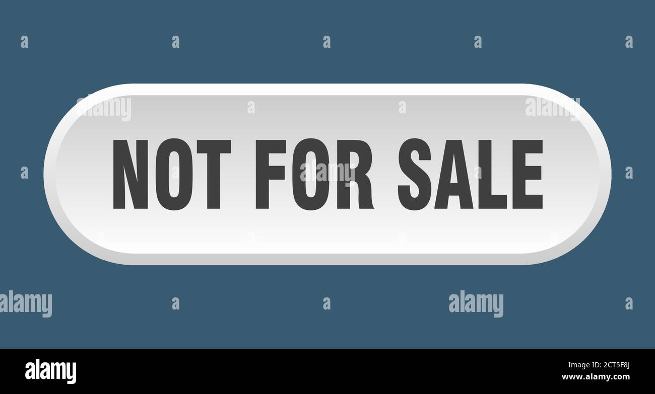not for sale button. rounded sign isolated on white background Stock ...