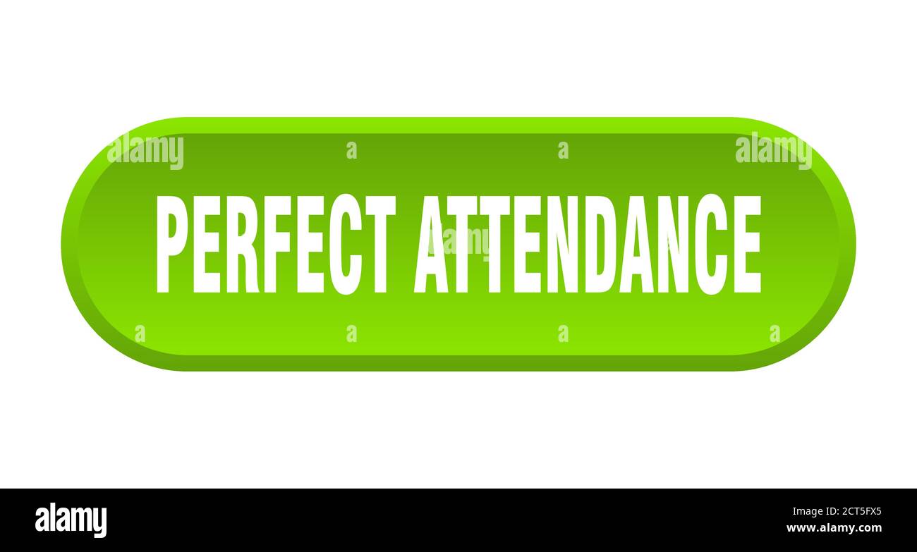 perfect attendance button. rounded sign isolated on white background ...