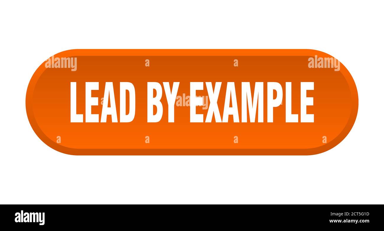 lead by example button. rounded sign isolated on white background Stock ...