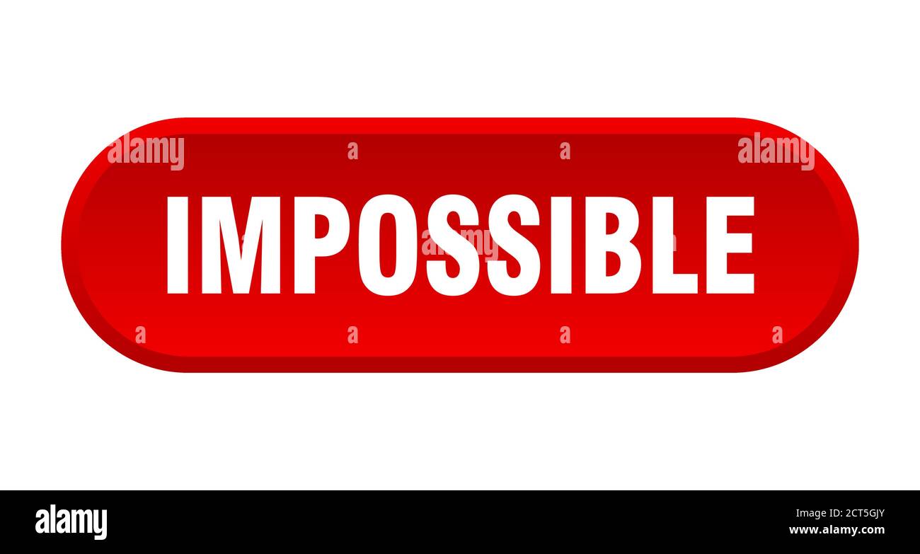impossible button. rounded sign isolated on white background Stock Vector Image & Art - Alamy