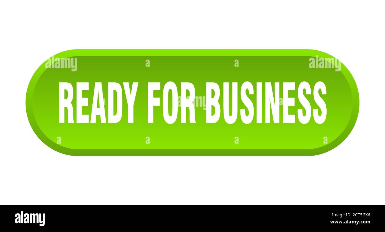 ready for business button. rounded sign isolated on white background ...