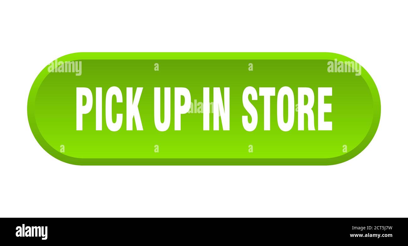 pick up in store button. rounded sign isolated on white background ...