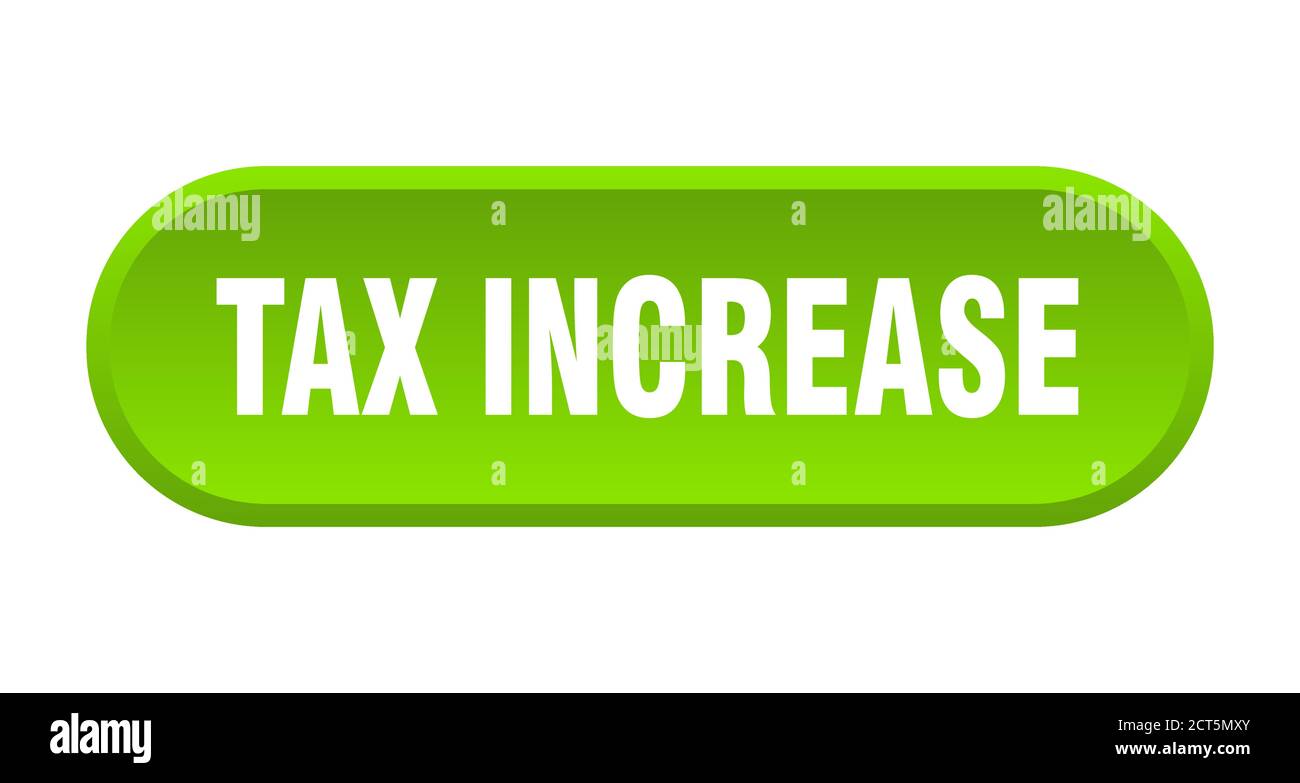 tax increase button. rounded sign isolated on white background Stock ...