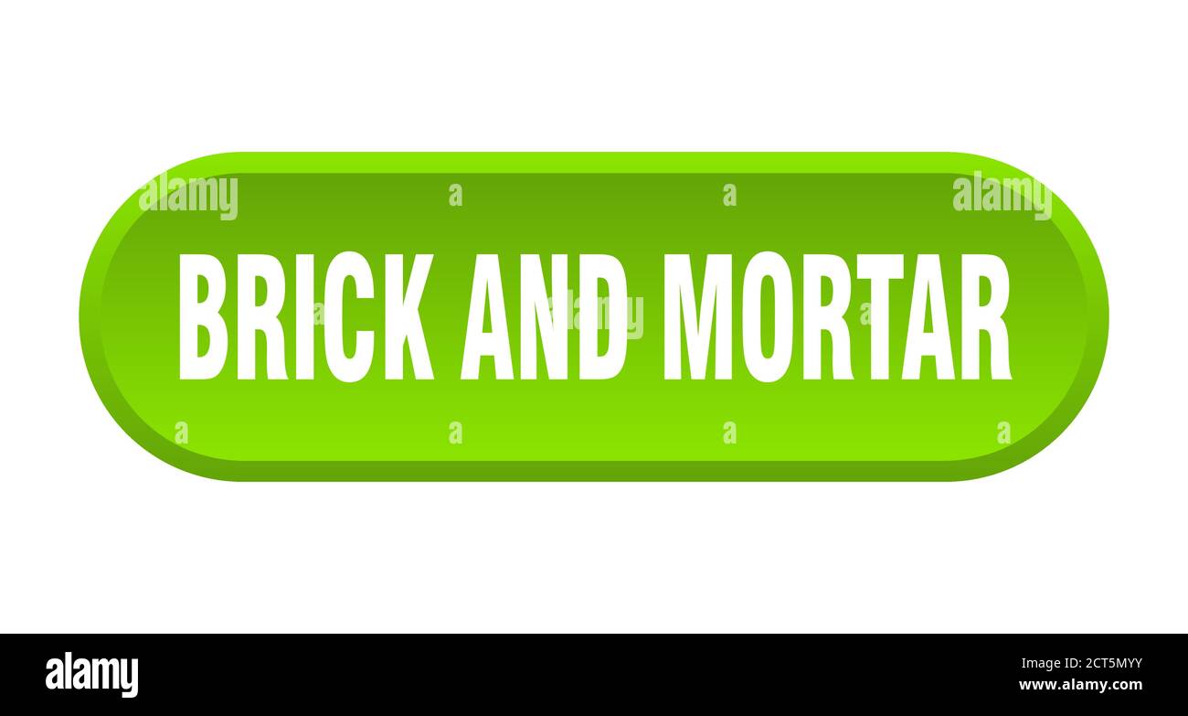 brick and mortar button. rounded sign isolated on white background ...
