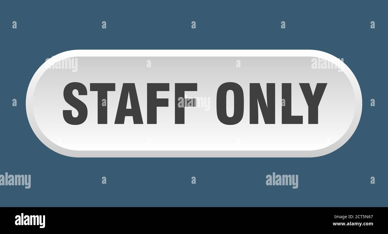 staff only button. rounded sign isolated on white background Stock ...