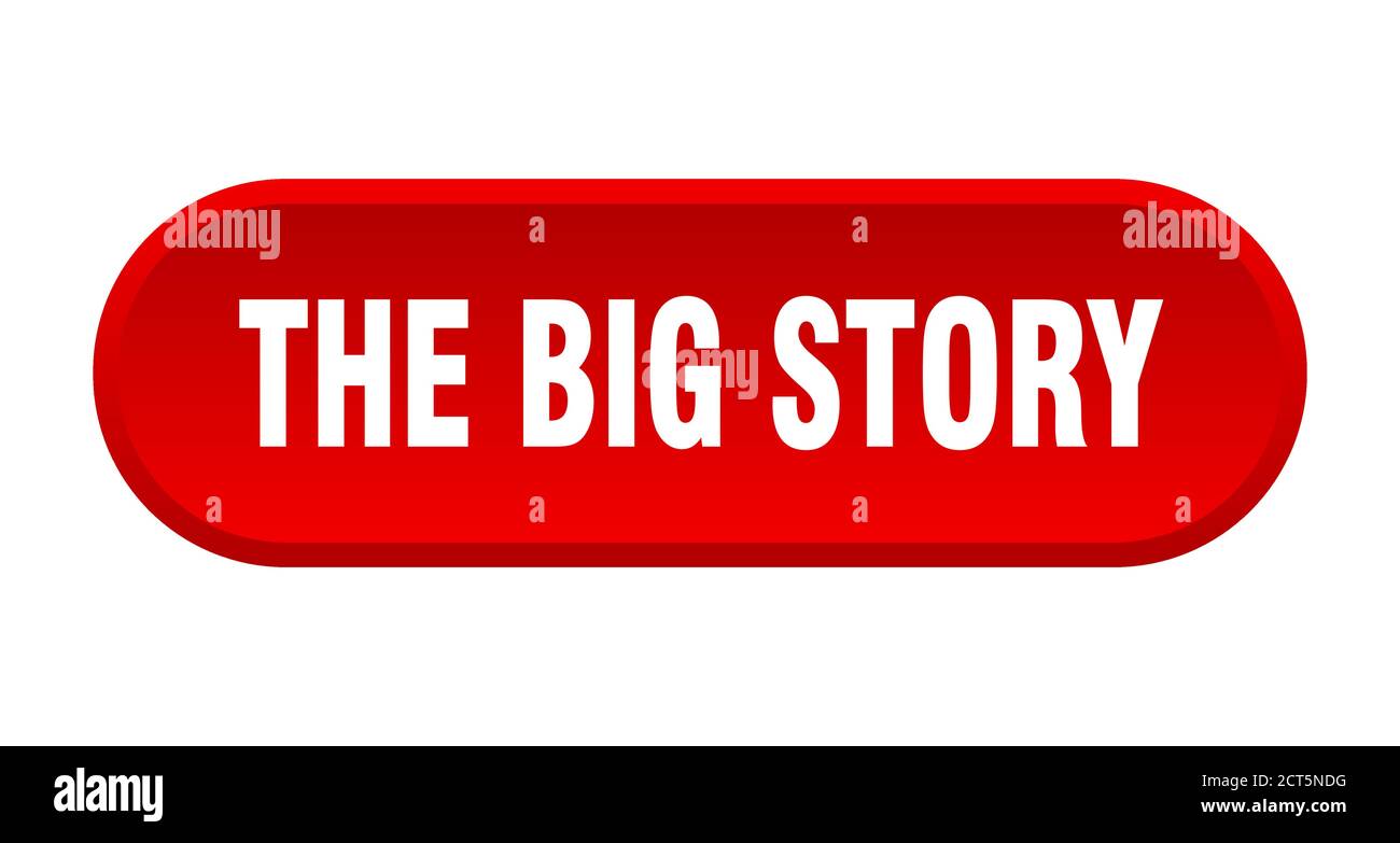 the big story button. rounded sign isolated on white background Stock ...
