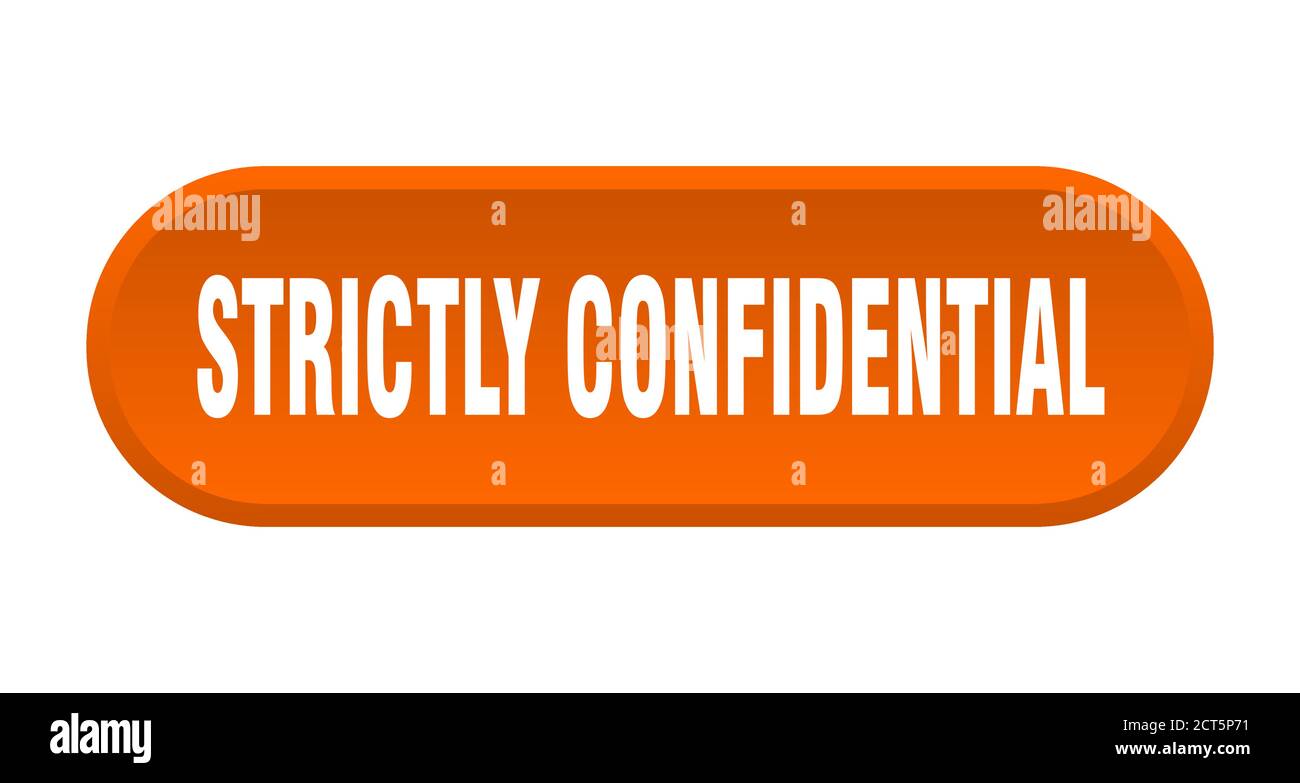 strictly confidential button. rounded sign isolated on white background ...