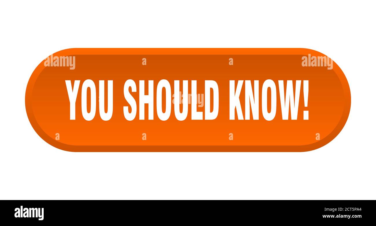 you should know! button. rounded sign isolated on white background ...