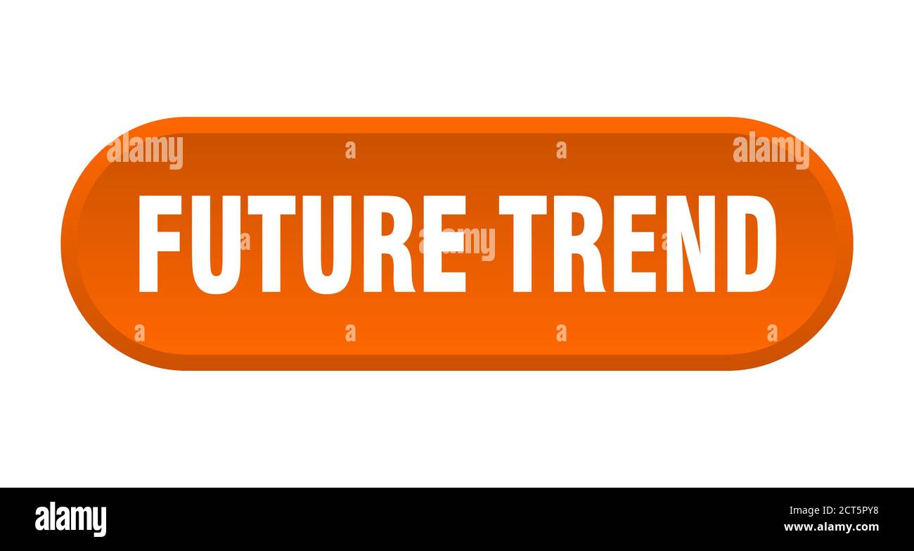 future trend button. rounded sign isolated on white background Stock ...