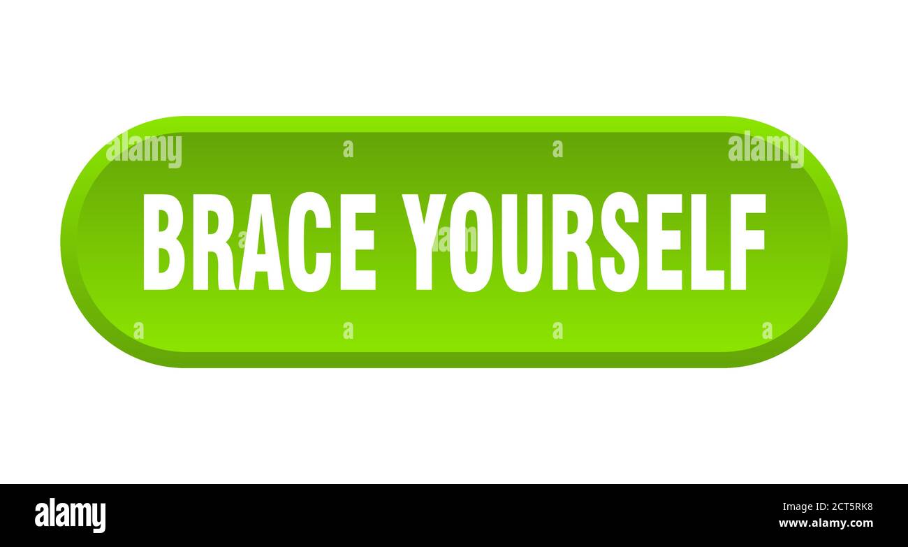 brace yourself button. rounded sign isolated on white background Stock ...