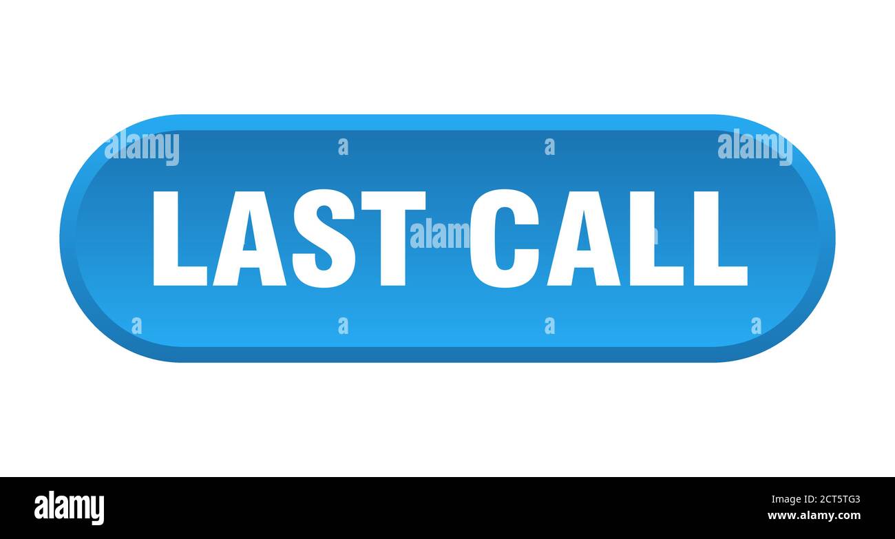 last call button. rounded sign isolated on white background Stock ...