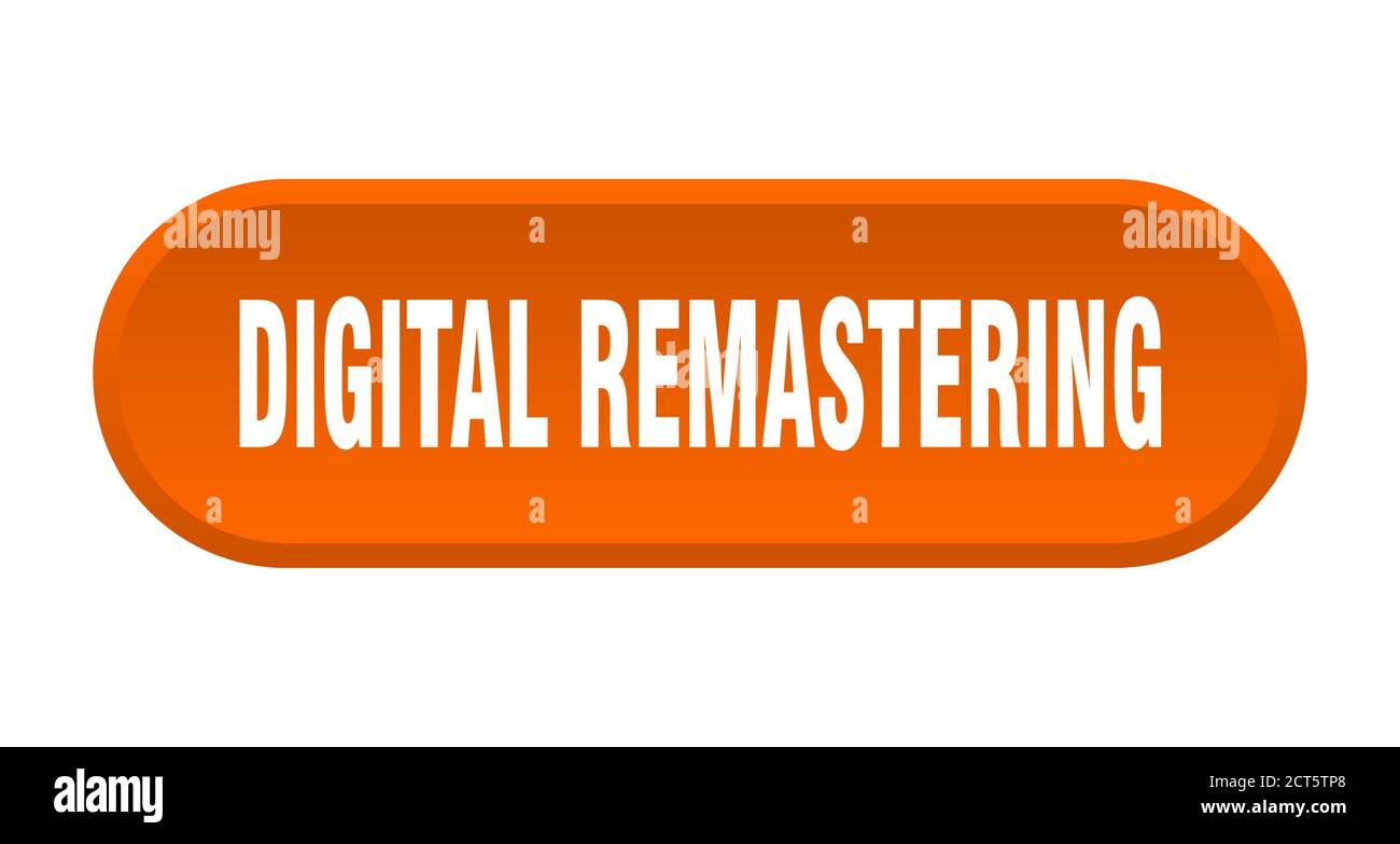 digital remastering button. rounded sign isolated on white background ...