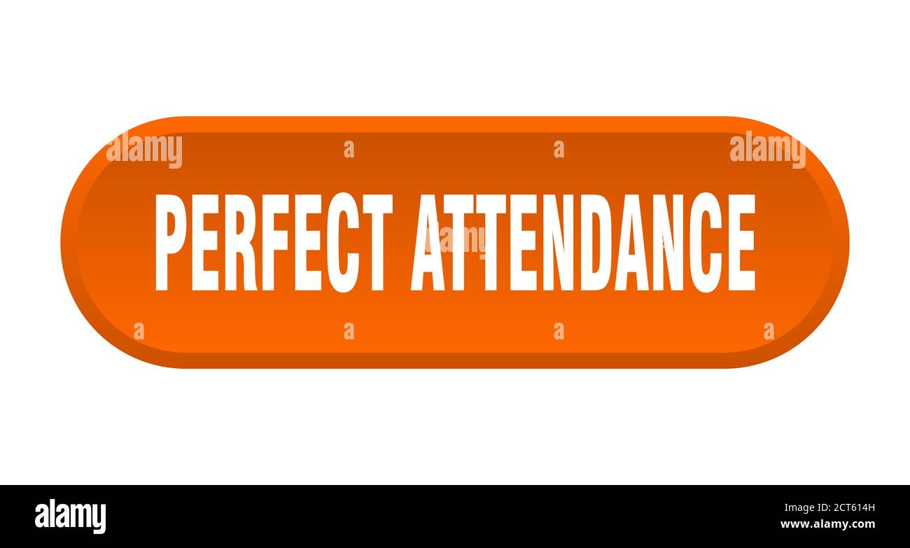 perfect attendance button. rounded sign isolated on white background ...