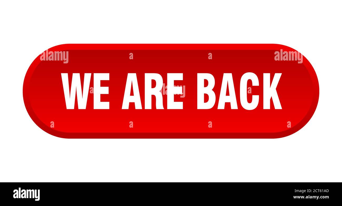 we are back button. rounded sign isolated on white background Stock ...