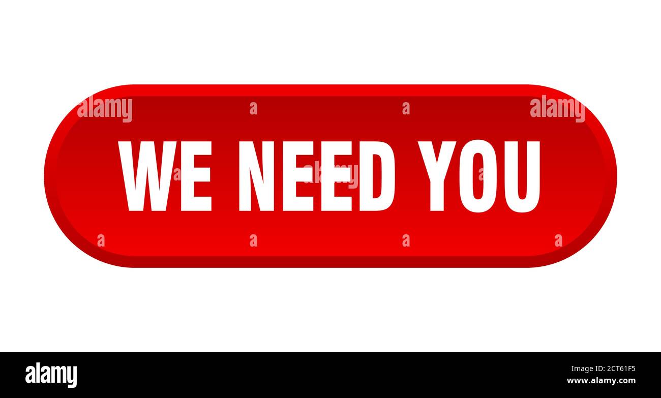 we need you button. rounded sign isolated on white background Stock ...