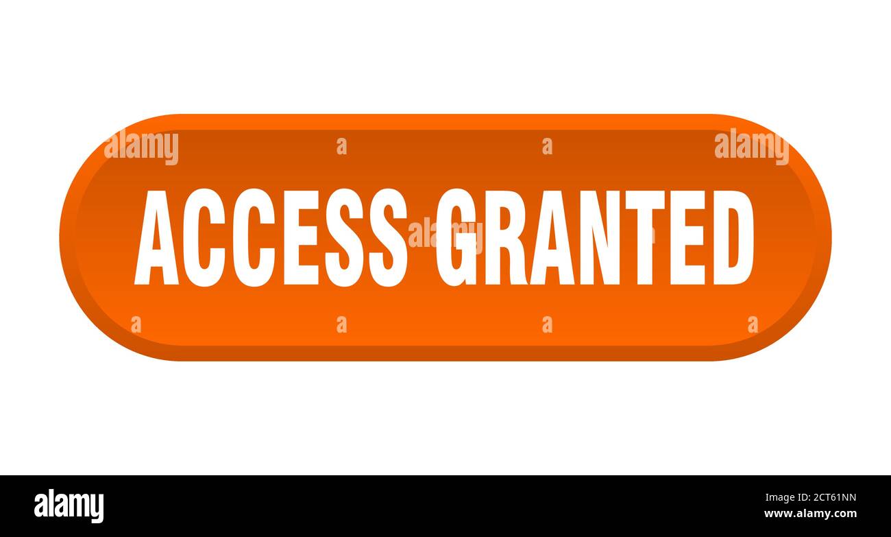 access granted button. rounded sign isolated on white background Stock ...