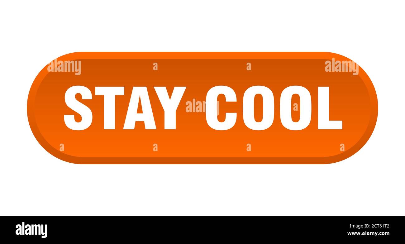 stay cool button. rounded sign isolated on white background Stock ...