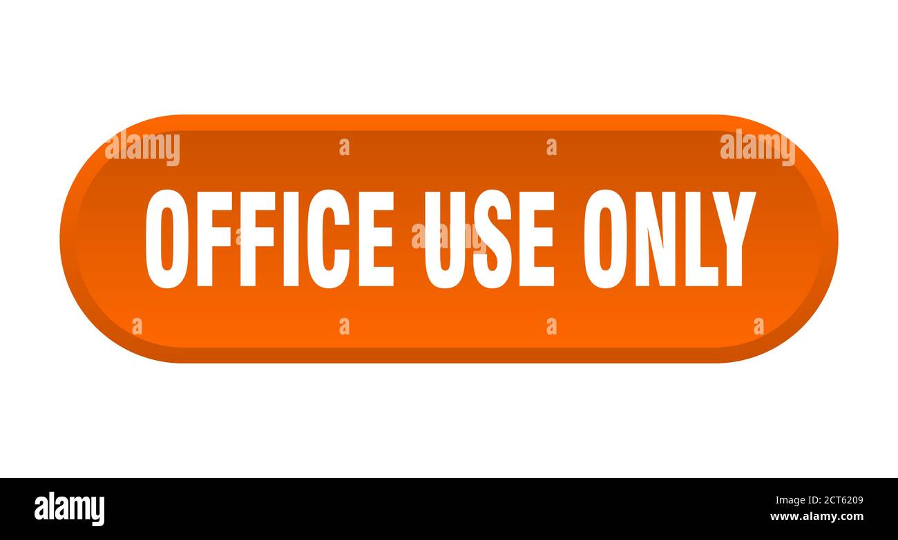 office use only button. rounded sign isolated on white background Stock ...