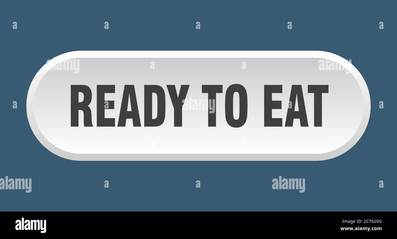ready to eat button. rounded sign isolated on white background Stock ...