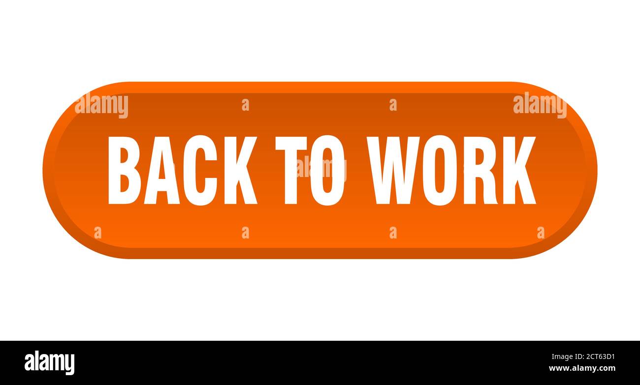 back to work button. rounded sign isolated on white background Stock ...