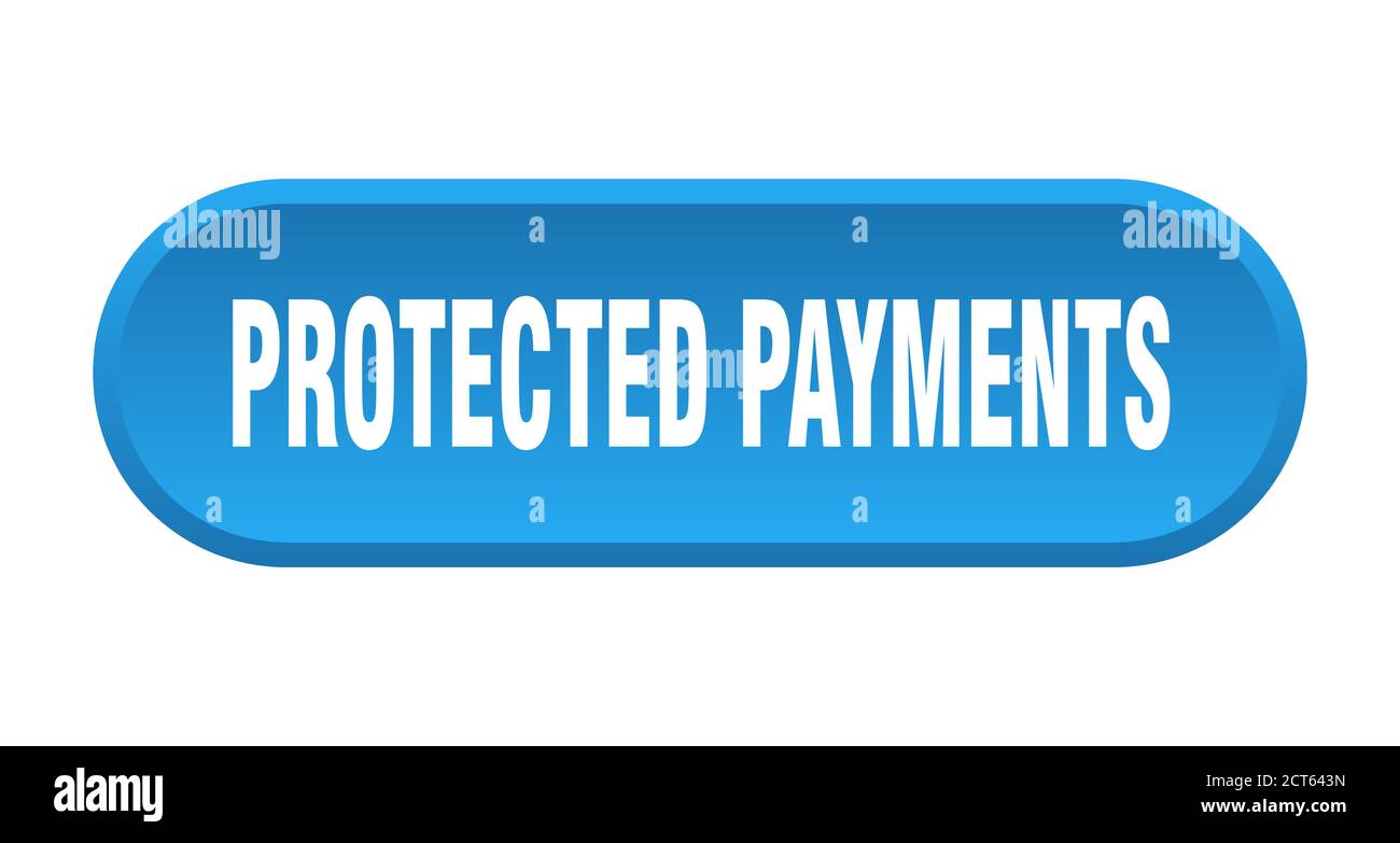 protected payments button. rounded sign isolated on white background ...