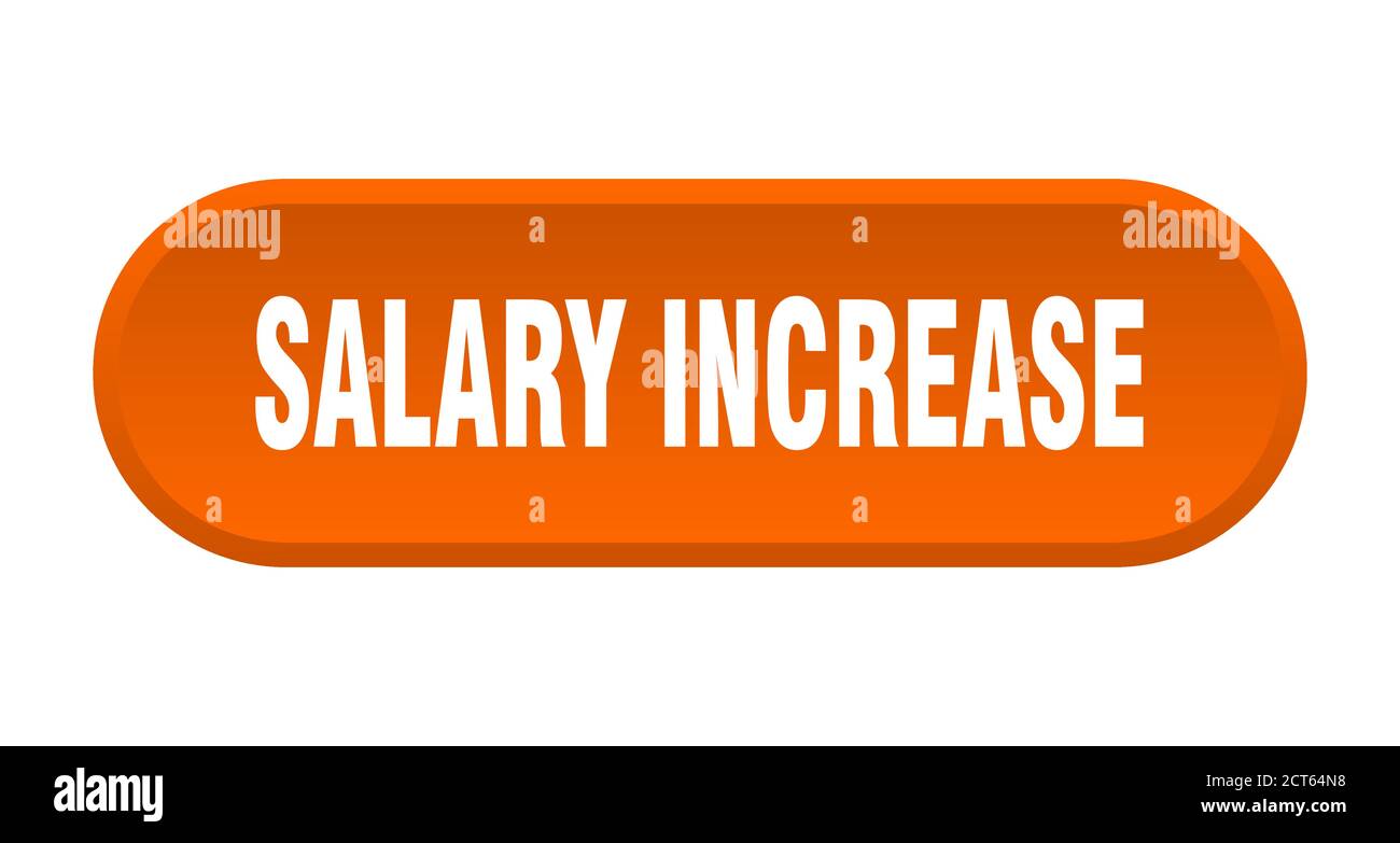 salary increase button. rounded sign isolated on white background Stock Vector Image & Art - Alamy