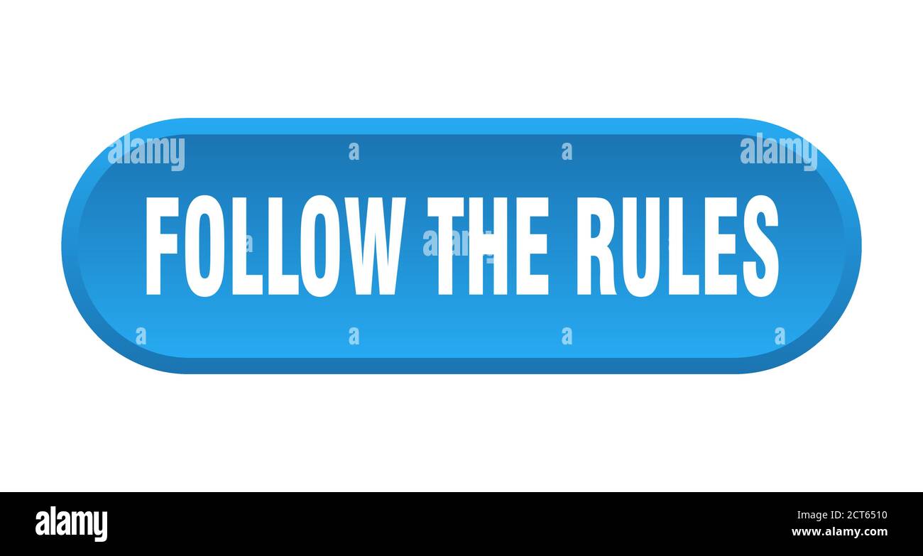 follow the rules button. rounded sign isolated on white background ...