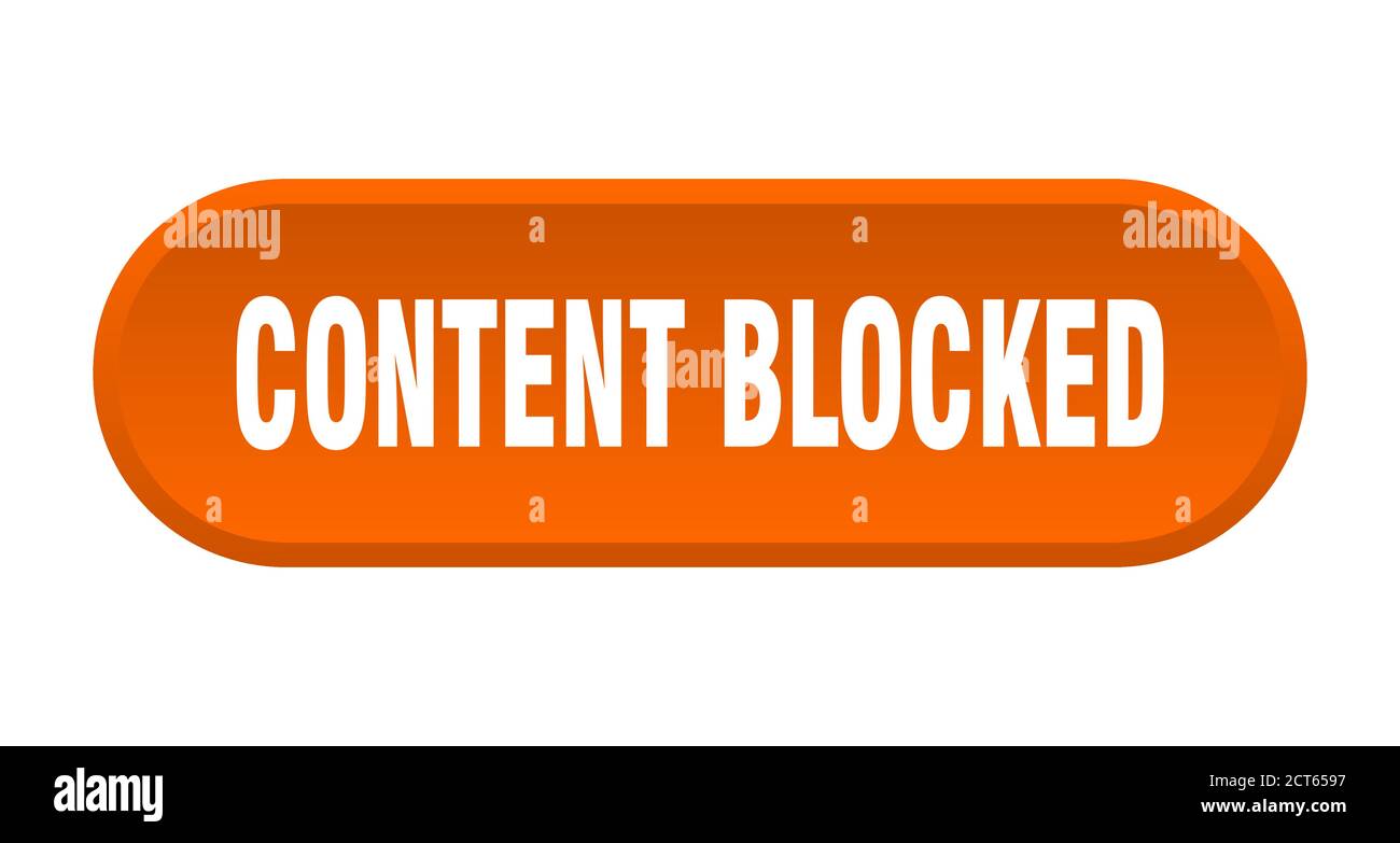 content blocked button. rounded sign isolated on white background Stock ...