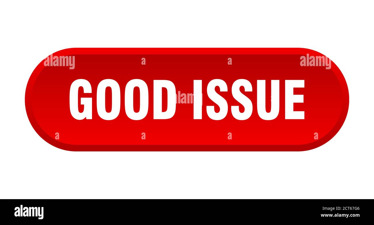 good issue button. rounded sign isolated on white background Stock ...