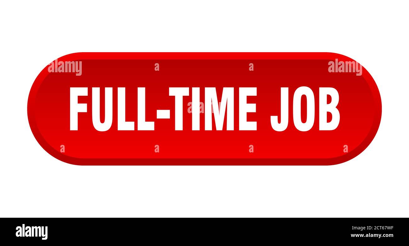 full-time job button. rounded sign isolated on white background Stock ...