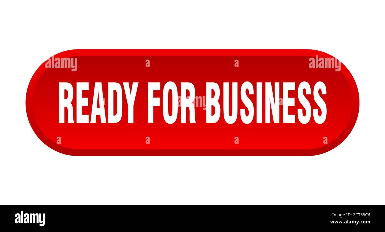ready for business button. rounded sign isolated on white background ...