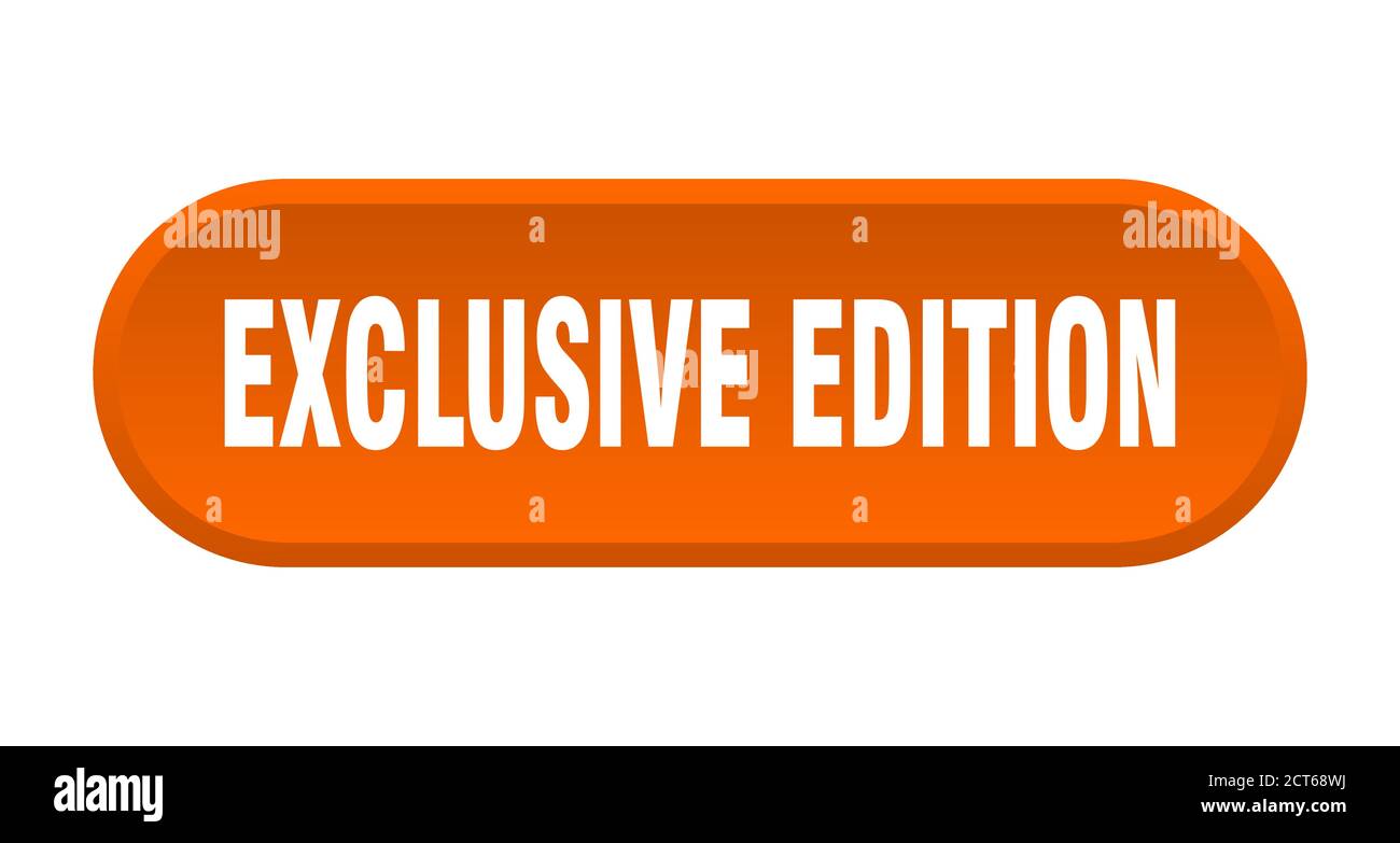 exclusive edition button. rounded sign isolated on white background ...